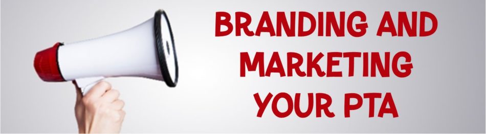 Branding and Marketing Your PTA - WSPTA