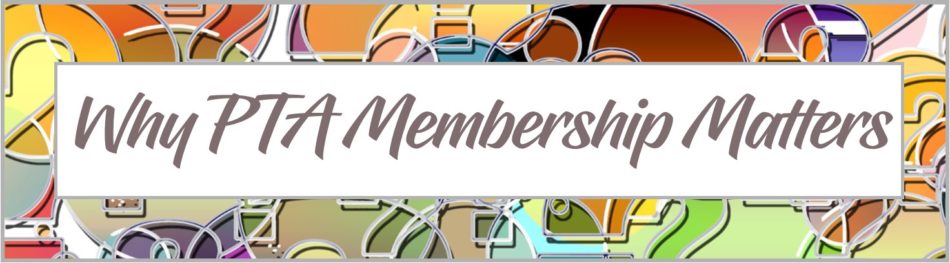 Why PTA Membership Matters - WSPTA