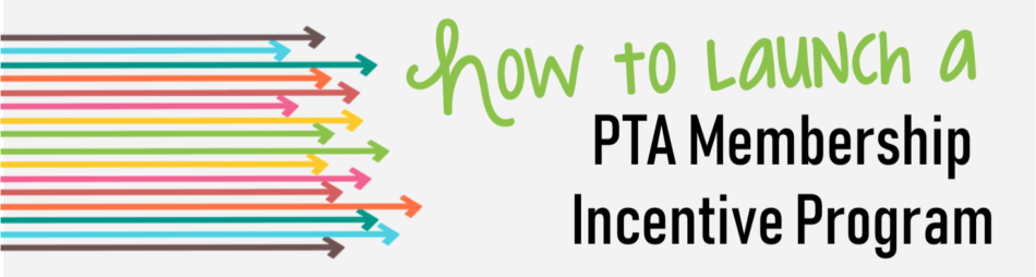 How to Launch a PTA Membership Incentive Program - WSPTA